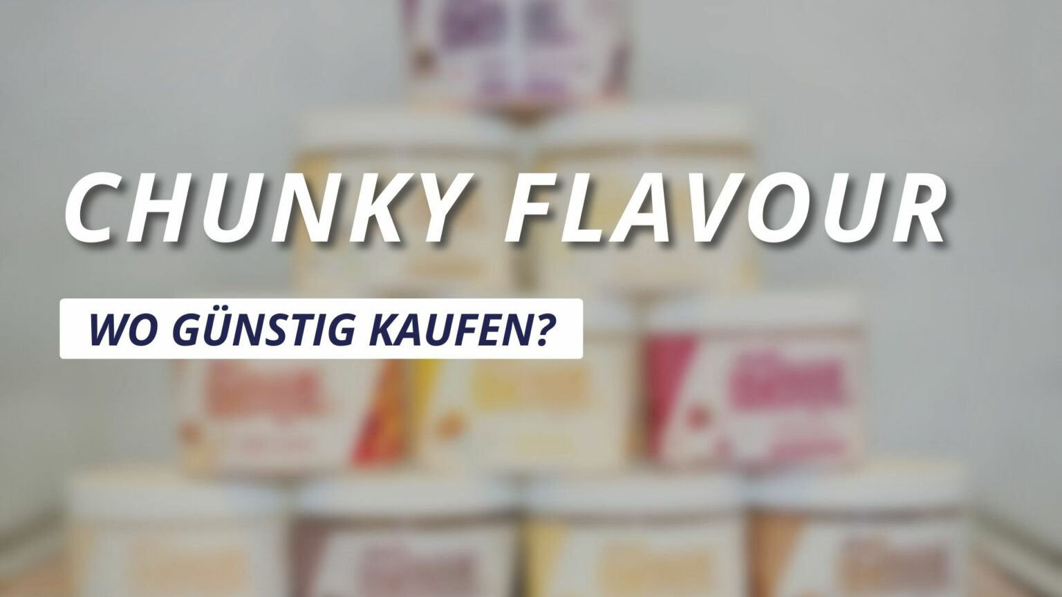 ᐅ Chunky Flavour: Wo am günstigsten kaufen? - fitnetic